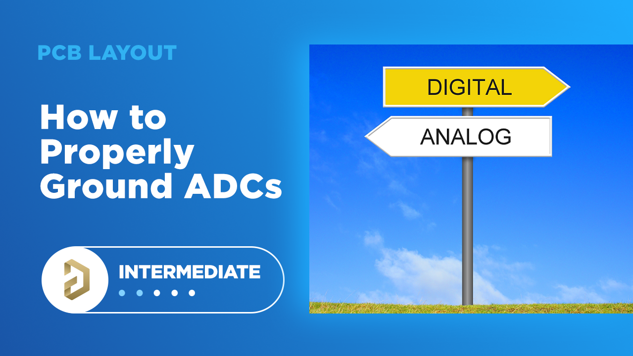 How to Properly Ground ADCs | PCB Layout